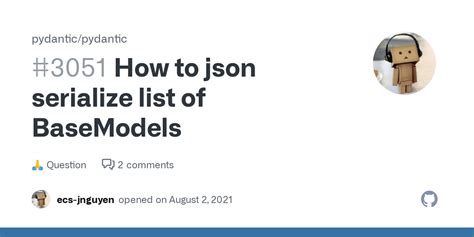 how to json serialize list of basemodels · pydantic pydantic