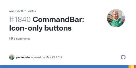 Commandbar Icon Only Buttons · Issue 1840 · Microsoftfluentui · Github