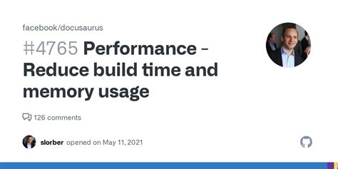 Performance Reduce Build Time And Memory Usage · Issue 4765 · Facebookdocusaurus · Github