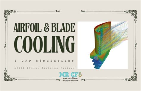 Cooling Airfoil And Blade Ansys Fluent Training Package 3 Cfd Simulations Mr Cfd