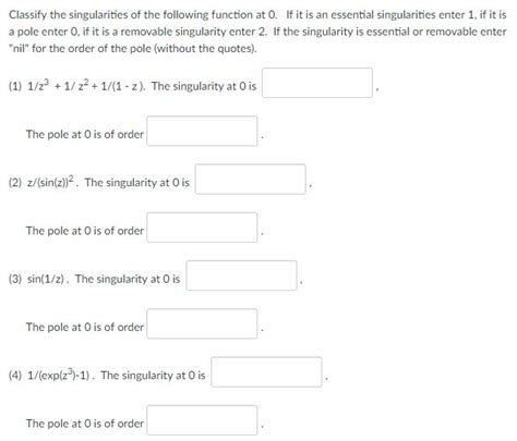 solved classify the singularities of the following function