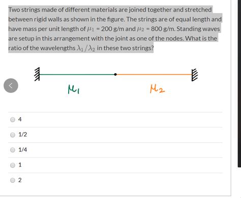 Solved Two Strings Made Of Different Materials Are Joined Chegg