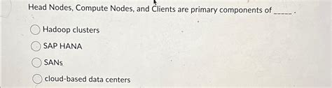 solved head nodes compute nodes and clients are primary