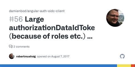 Large Authorizationdataidtoken Because Of Roles Etc And Cookie Storage · Issue 56 · Damienbod