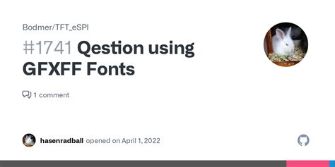qestion using gfxff fonts · issue 1741 · bodmer tft espi · github