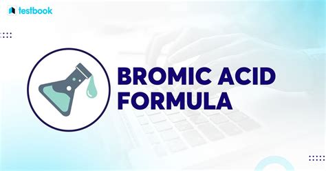 Bromic Acid Formula Check Formula Structure Properties And Uses