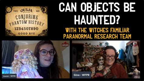 39 Can Objects Be Haunted Phantom History