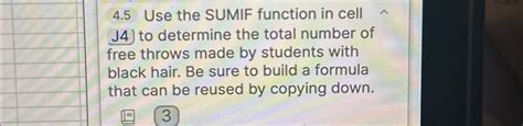 solved 4 5 ﻿use the sumif function in cell j4 ﻿to determine