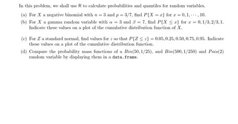 Solved In This Problem We Shall Use R To Calculate