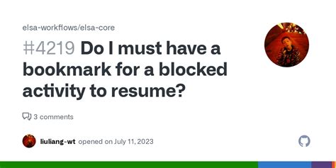 Do I Must Have A Bookmark For A Blocked Activity To Resume Issue Elsa Workflows Elsa