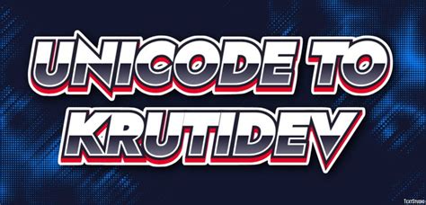 Unicode To Krutidev Font