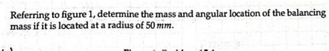 solved referring to figure 1 determine the mass and angular