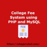 College Fee System using PHP and MySQL - Project Report for final year ...