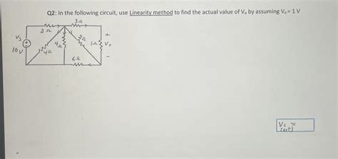 Solved Q2 In The Following Circuit Use Linearity Method To