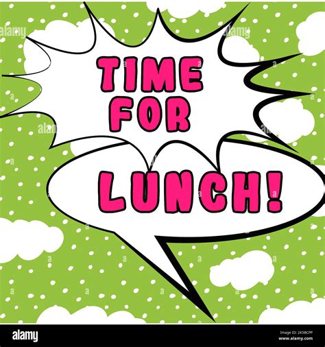 Text Showing Inspiration Time For Lunch Word Written On Moment To Have