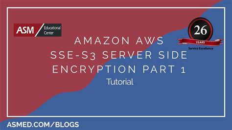 Amazon Aws Sse S3 Server Side Encryption Part 1 Youtube