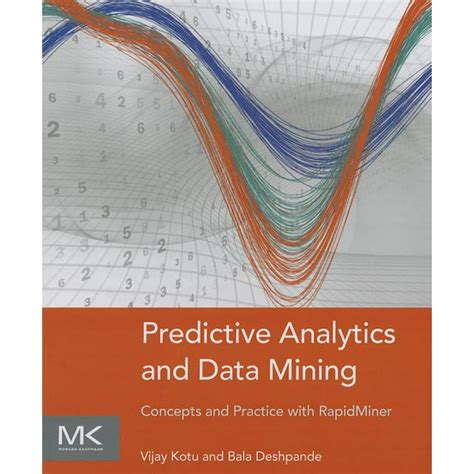 Predictive Analytics And Data Mining Concepts And Practice With