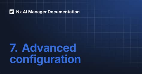 7 advanced configuration nx ai manager documentation