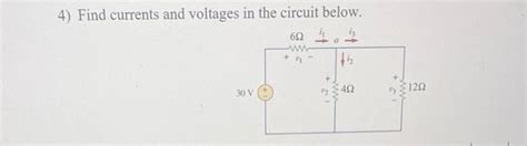 Solved Find Currents And Voltages In The Circuit Below Chegg