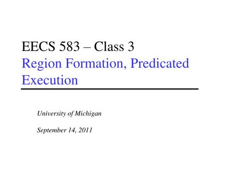 ppt eecs 583 class 3 region formation predicated execution