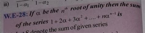 Solved Iii 1 A1 A2 W E 28 If A Be The Nth Root Of Unity Chegg Com