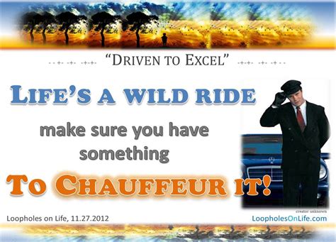 Inspired By Being Driven To Excel Loopholes On Life