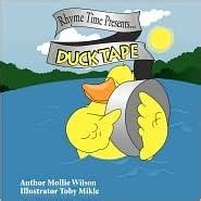 Duck Tape Rhyme Time Brings You By Mollie Emily Wilson Ostroski Goodreads