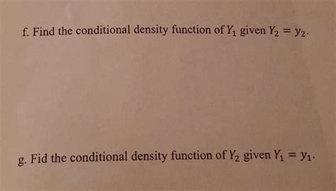 solved f find the conditional density function of ygiven