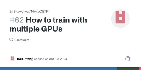 How To Train With Multiple Gpus · Issue 62 · Zrrskywalker Monodetr · Github