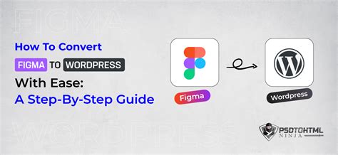 How To Convert Figma To Wordpress A Step By Step Guide