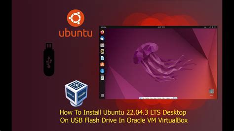 How To Install Ubuntu 22.04.3 LTS Desktop On USB Flash Drive In Oracle ...