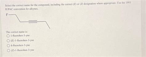 Solved Select The Correct Name For The Compound Including