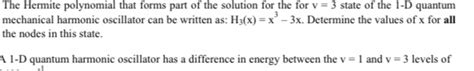 Solved The Hermite Polynomial That Forms Part Of The Chegg