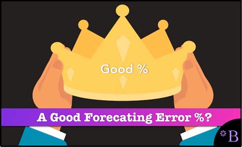 What Is A Good Forecast Accuracy Percentage Brightwork Research