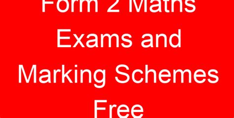 Form 2 Maths Exams And Marking Schemes Free Ke