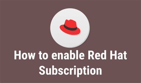 Enable Rhel Subscription Red Hat Subscription Management 1a 2daygeek