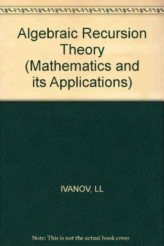 Algebraic Recursion Theory Mathematics And Its
