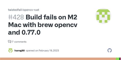 build fails on m2 mac with brew opencv and 0 77 0 · issue 428