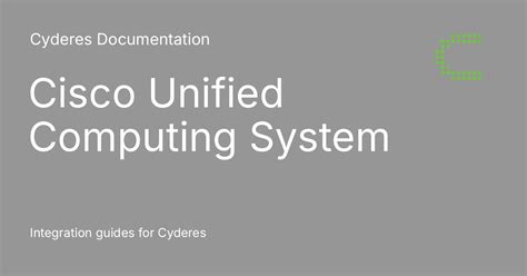 Cisco Unified Computing System Cyderes Documentation
