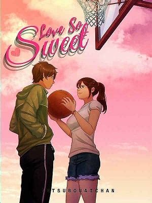 Love So Sweet Chapter Read Love So Sweet Chapter Online All