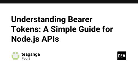 Understanding Bearer Tokens A Simple Guide For Nodejs Apis Dev