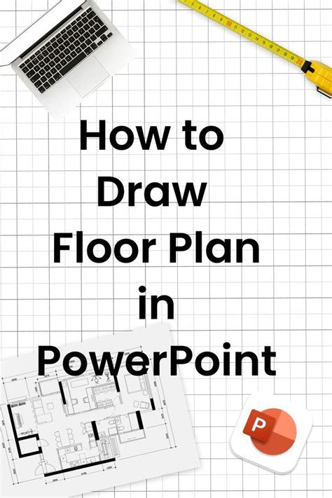 Draw Floor Plan In PowerPoint Step By Step Guide