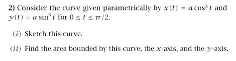 Solved 2 Consider The Curve Given Parametrically By Xt