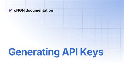 Generating Api Keys Cngn Documentation