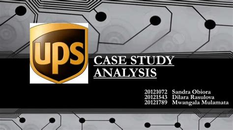 Ups Case Study Analysis Pptx