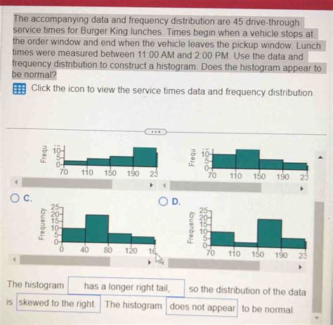 Solved The Accompanying Data And Frequency Distribution Are 45 Drive Through Service Times For