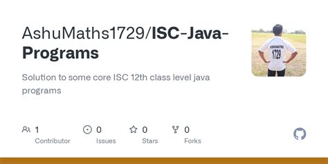 Github Ashumaths1729isc Java Programs Solution To Some Core Isc 12th Class Level Java Programs