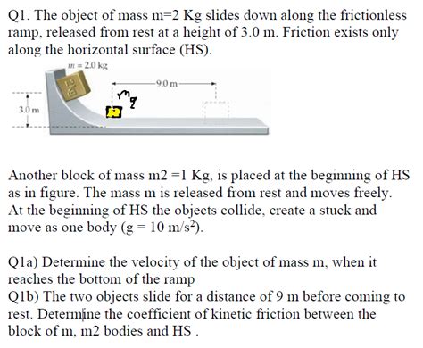solved q1 the object of mass m 2 kg slides down along the