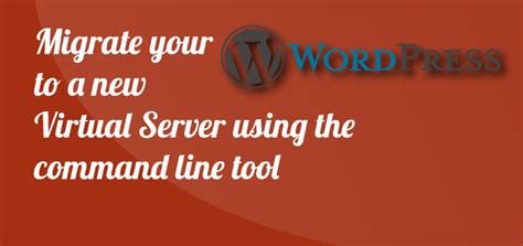 Move Wordpress To A New Vps