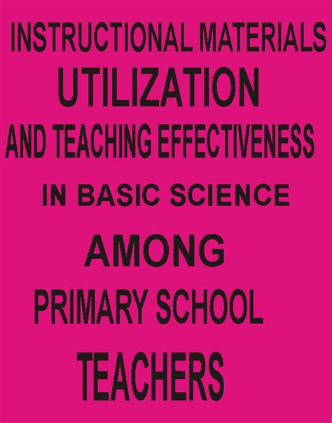 Instructional Materials Utilization And Teaching Effectiveness In Basic Science Among Primary